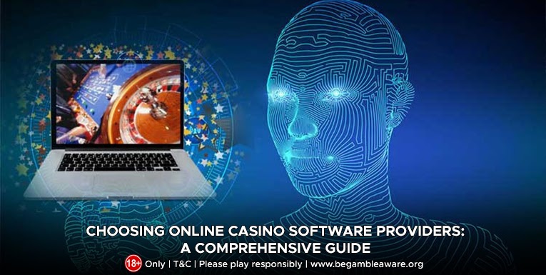 Choosing Online Casino Software Providers: A Comprehensive Guide